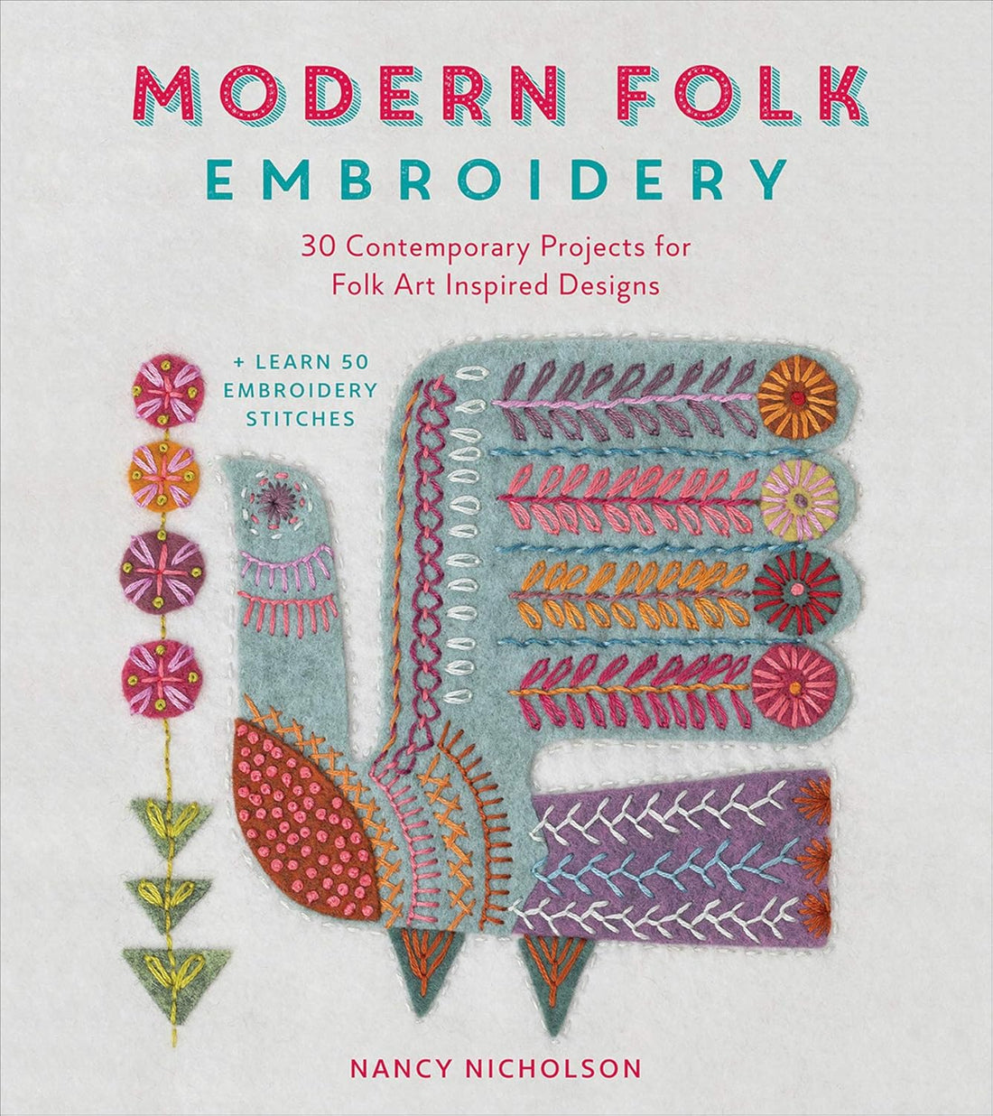 Modern Folk Embroidery - Nancy Nicholson – The Felt Factory